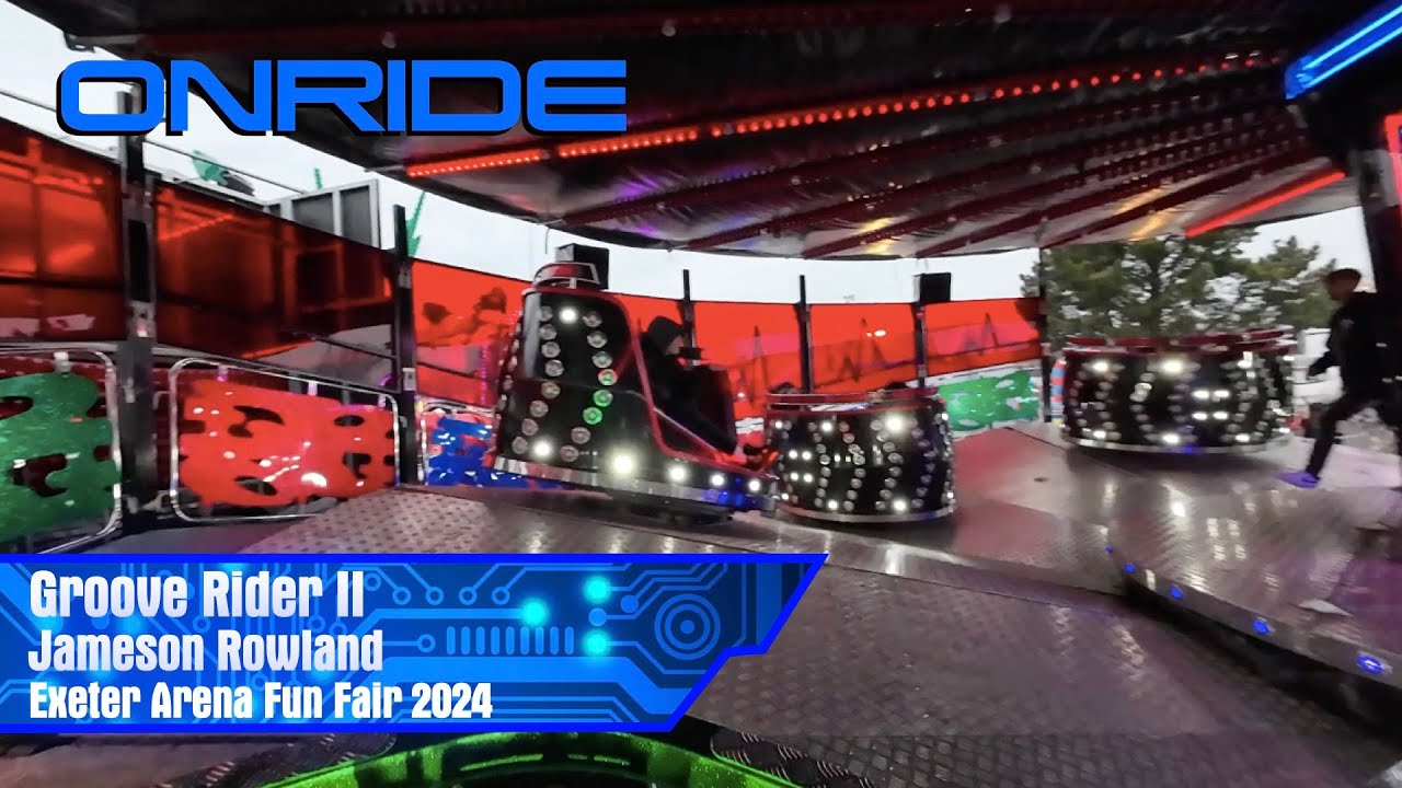 Groove Rider II - Jameson Rowland (Onride) @ Exeter Arena Fun Fair 2024 ...