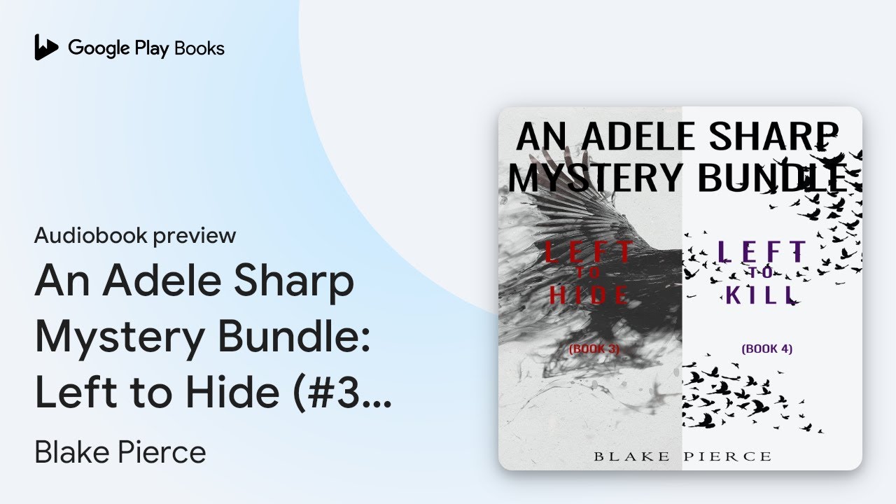 An Adele Sharp Mystery Bundle: Left to Hide… by Blake Pierce ...