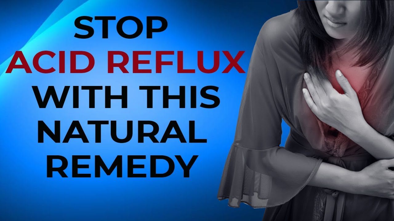 Stop Acid Reflux with this natural remedy - YouTube