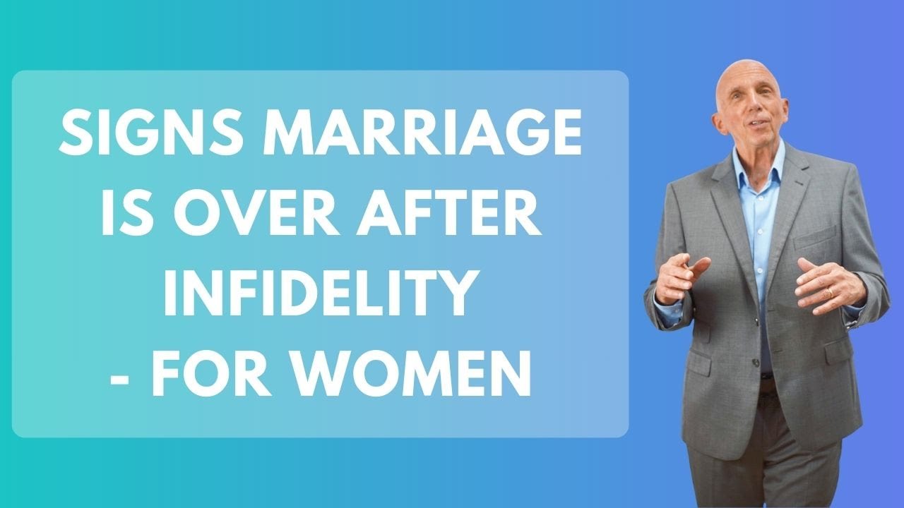 Signs Marriage Is Over After Infidelity - For Women | Paul Friedman ...