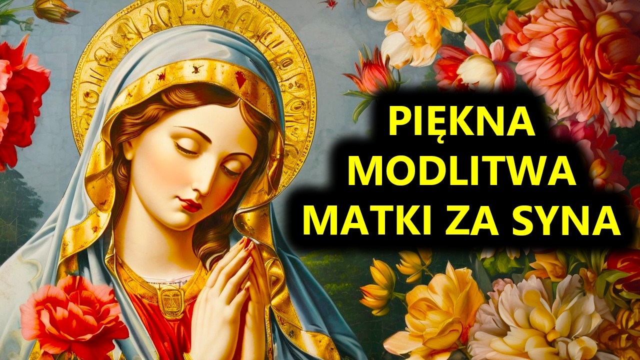 Dziś Odmów Najlepszą Modlitwę za Syna | Potężna Modlitwa Matki o ...