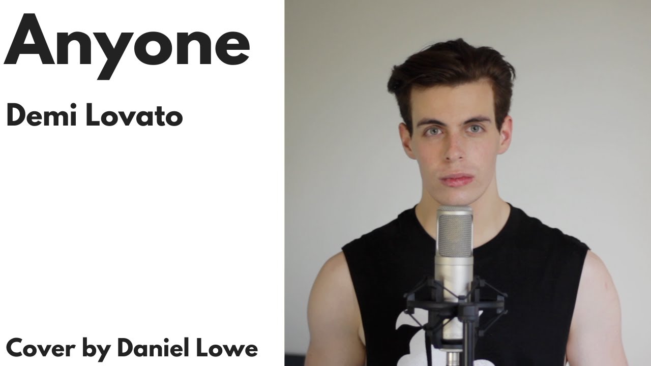 "ANYONE" - Demi Lovato // Acoustic Male Cover by Daniel Lowe - YouTube