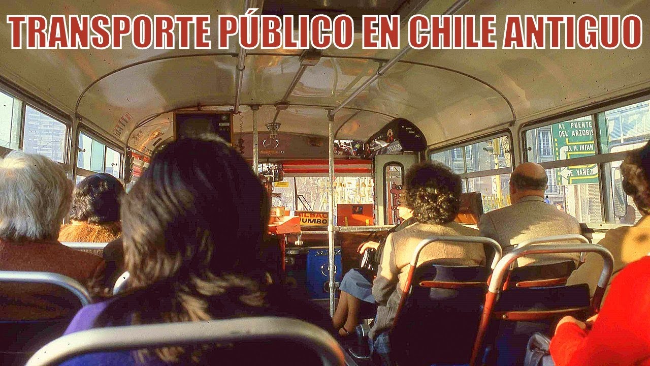 RECORDANDO TRANSPORTE PUBLICO EN CHILE ANTIGUO HD - YouTube