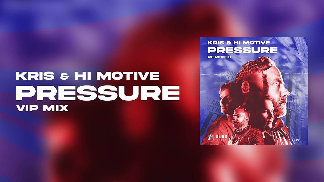Kris & HI MOTIVE - Pressure (VIP Mix) - YouTube