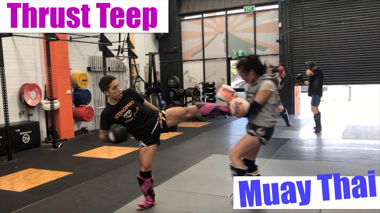 Muay Thai | Teep/Push Kick Series (Part 2: Advanced) - Thrust Teep ...