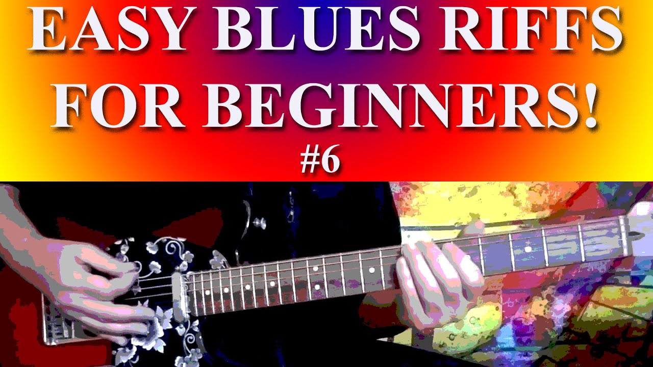 EASY BLUES RIFFS FOR BEGINNERS! NO. 6 - YouTube