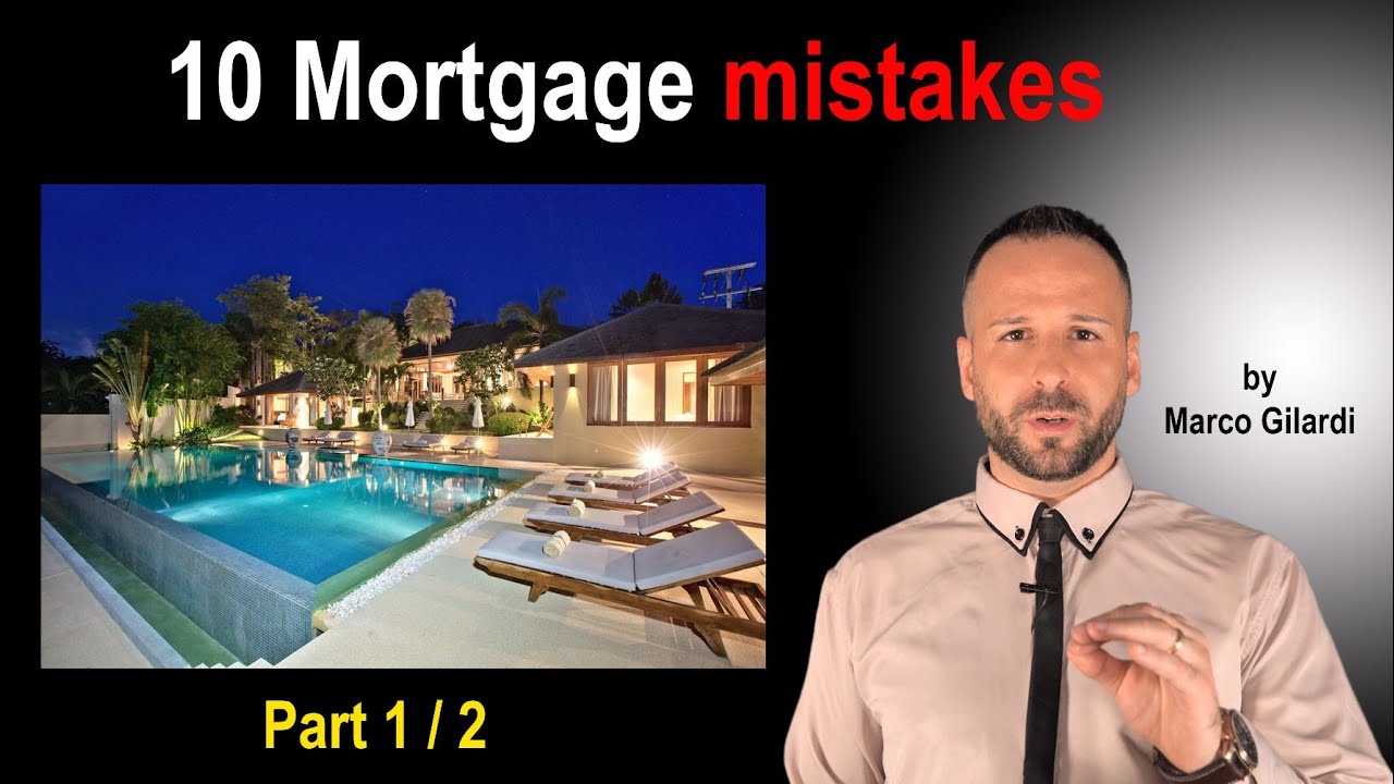 Marco Gilardi - Video#9 - Ten Mortgage Mistakes PART 1 of 2 - YouTube