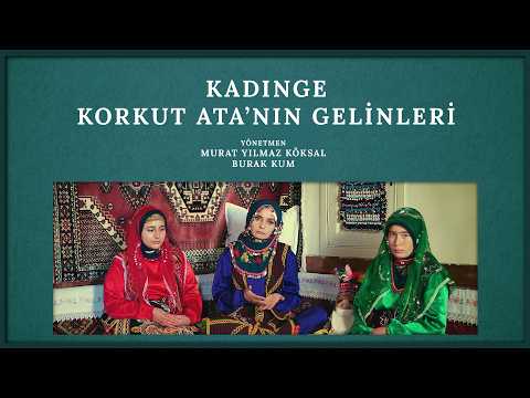 KADINGE KORKUT ATA'NIN GELİNLERİ 🎞️ | \