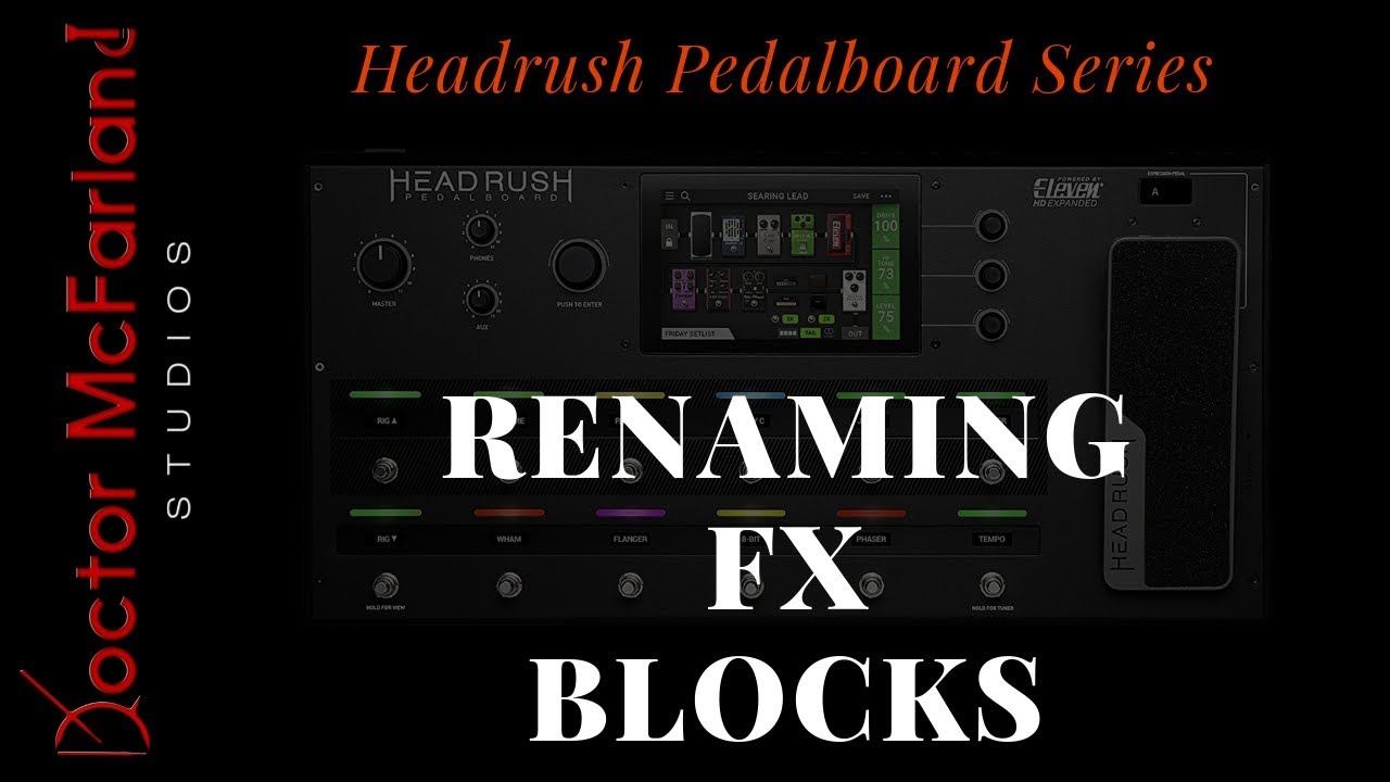 Renaming FX Blocks-Headrush Pedalboard Series - YouTube
