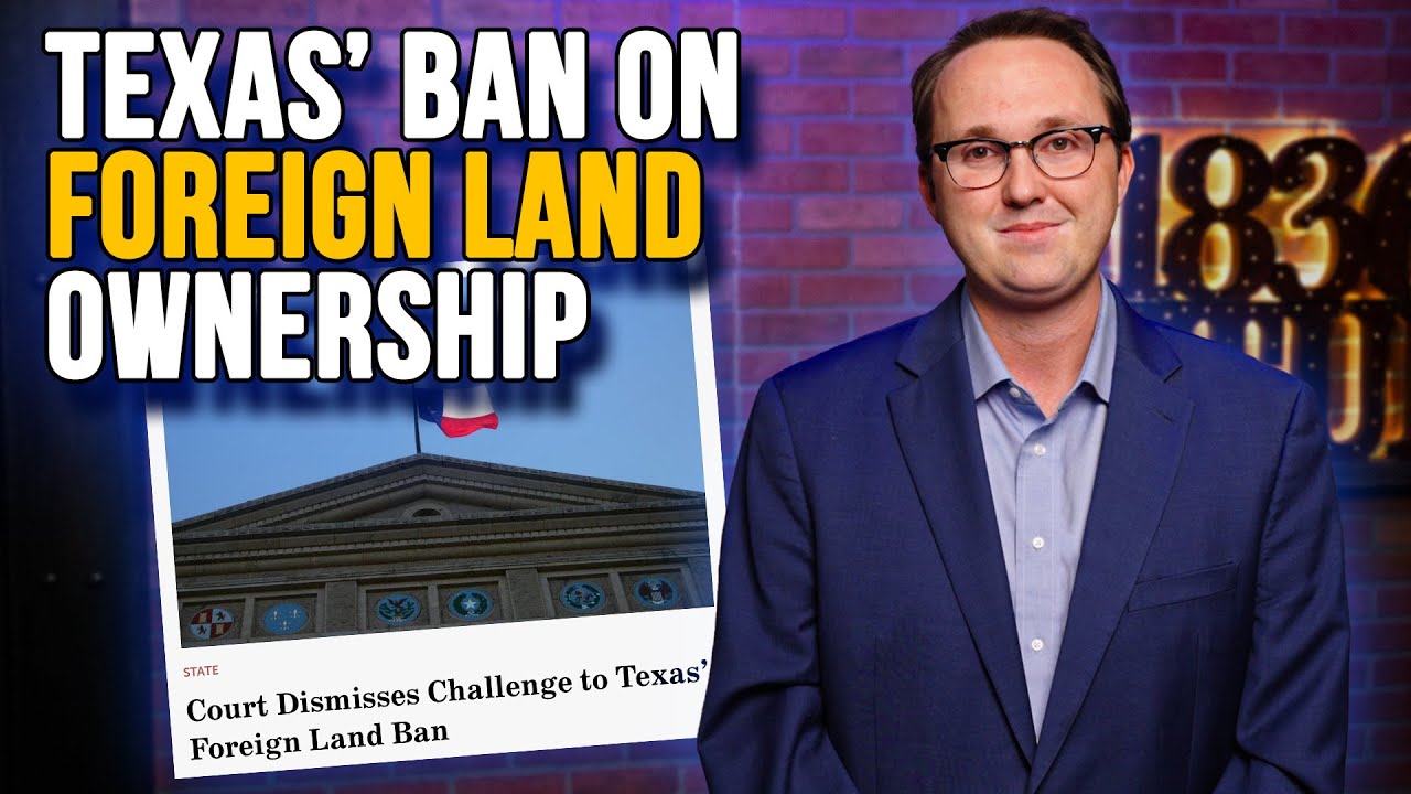 Texas’ Ban on Foreign Land Ownership Stands - YouTube