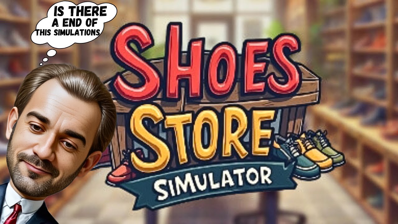 MIND-BLOWING Shoe Store Simulator Gameplay... YEA Right!!! - YouTube