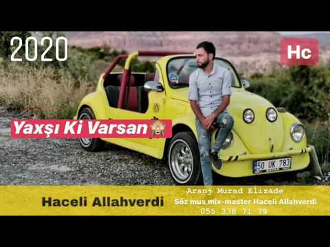 Haceli Velioglu - Yaxsi Ki Varsan 2020 (Official Audio)