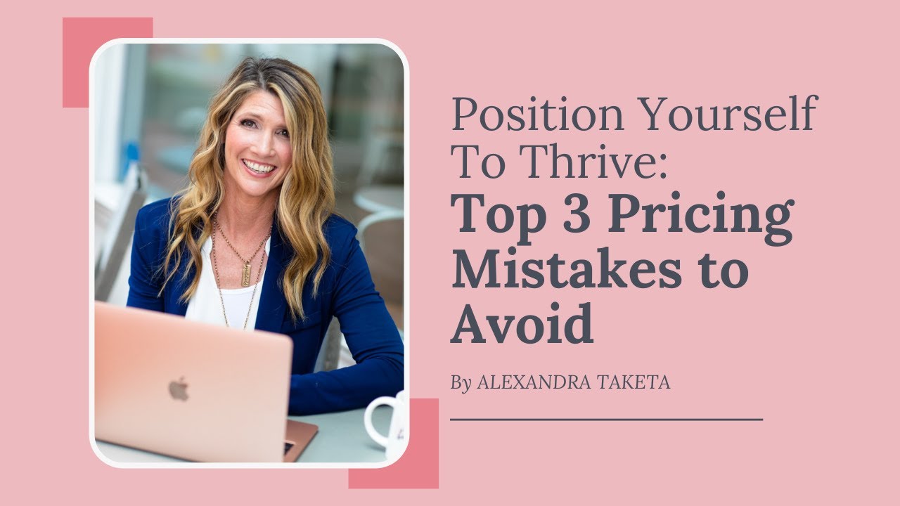 Position Yourself To Thrive: Top 3 Pricing Mistakes to Avoid - YouTube