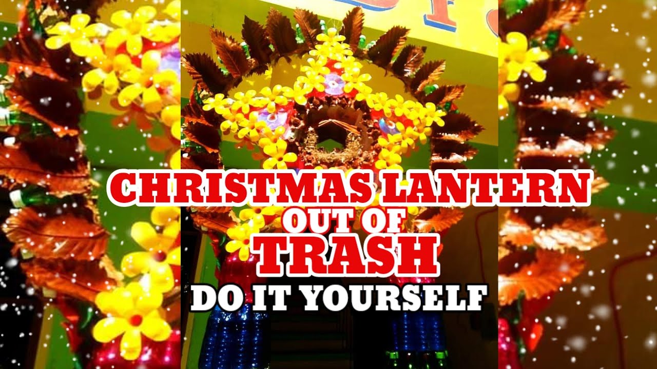 DIY CHRISTMAS LANTERN OUT OF TRASH / LANTERN FROM RECYCLE MATERIALS ...