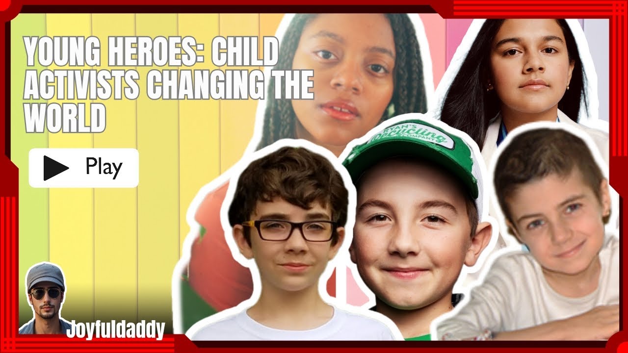 Young Heroes Making a Difference: Inspiring Stories of Child Activists ...