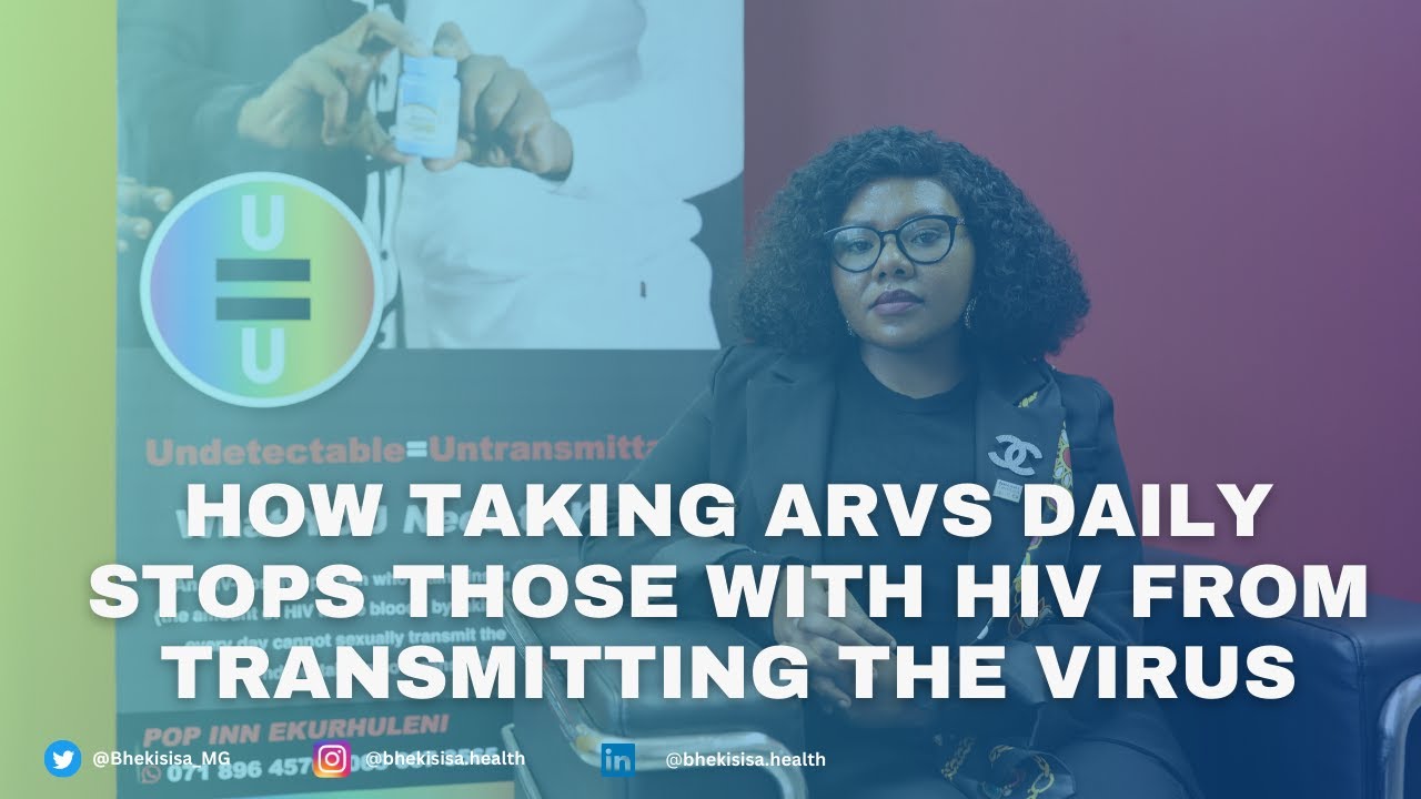 How taking ARVs daily stops those with HIV from transmitting the virus ...