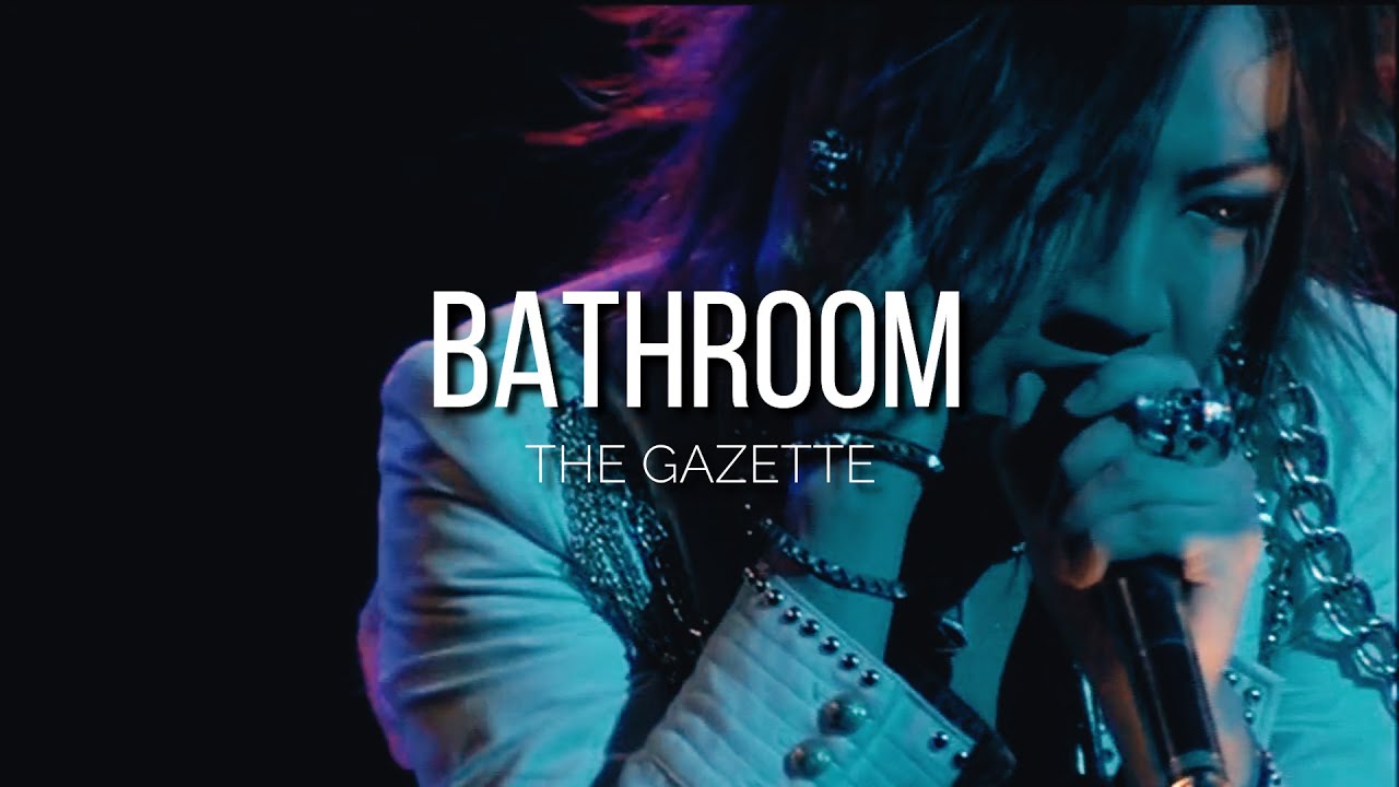 the GazettE「BATHROOM」|Sub. Español| - YouTube