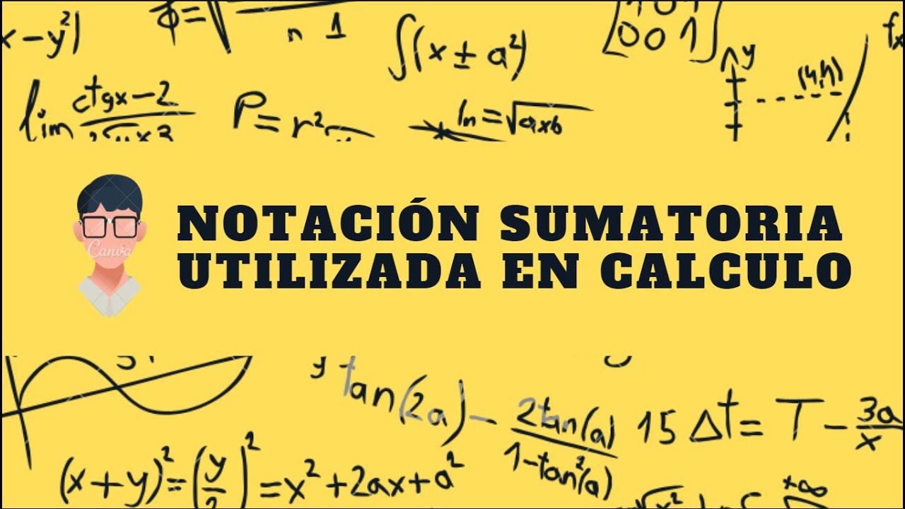 Notación Sumatoria (Curso Cálculo Integral) - YouTube