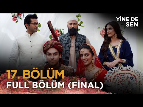 Yine De Sen - Pehli Si Muhabbet | Pakistan Dizisi 17. Bölüm (Final) | 31 Aralık 2024 💓💫 @kanal7