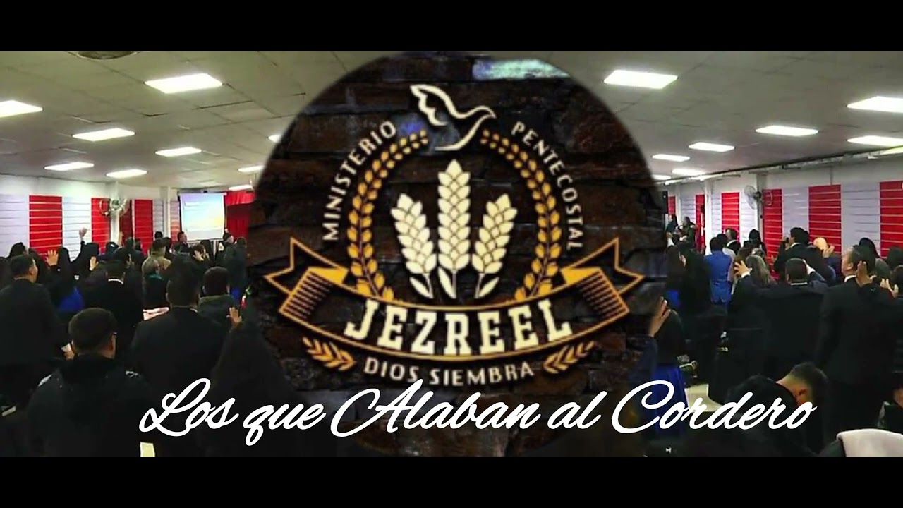 Los que alaban al Cordero - Coro Jezreel "Dios Siembra" - YouTube