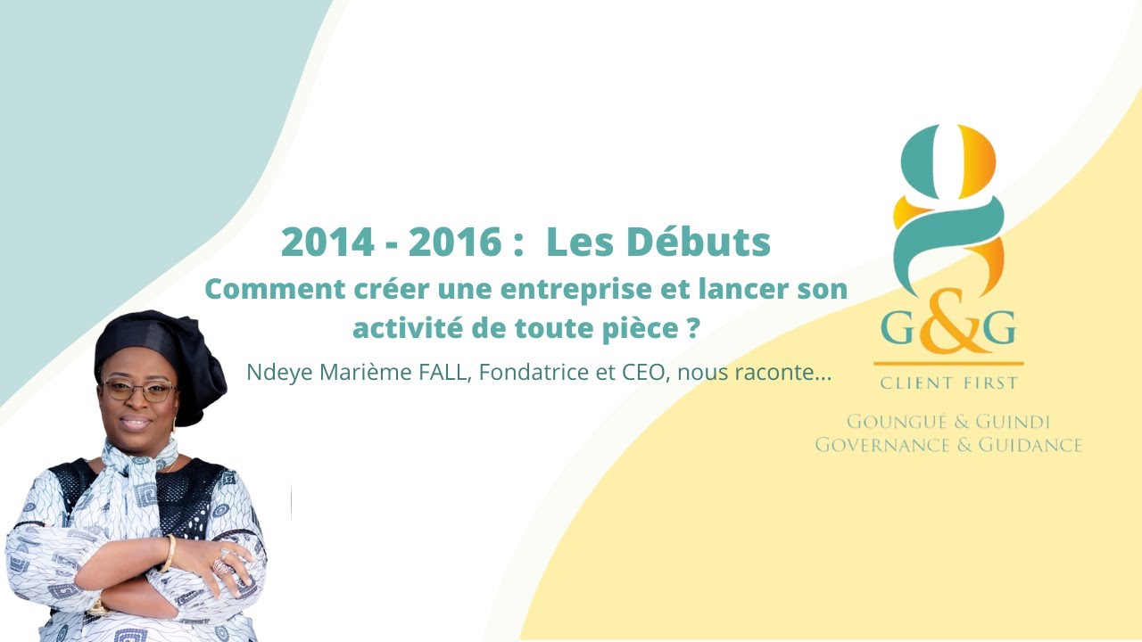 #7ansGandG | "Les Débuts" avec Ndeye Marième FALL, Fondatrice et CEO ...