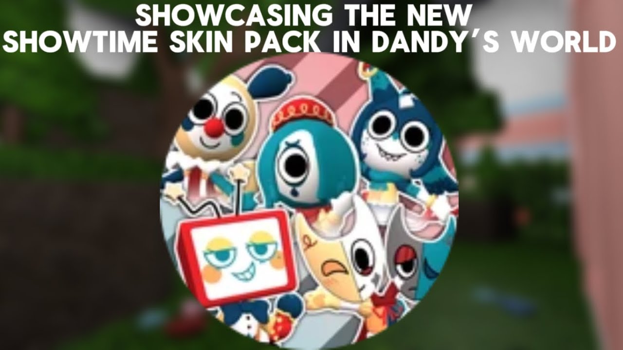 Showcasing the 5 BRAND NEW Skins in the Showtime Skin Pack | Dandy’s ...