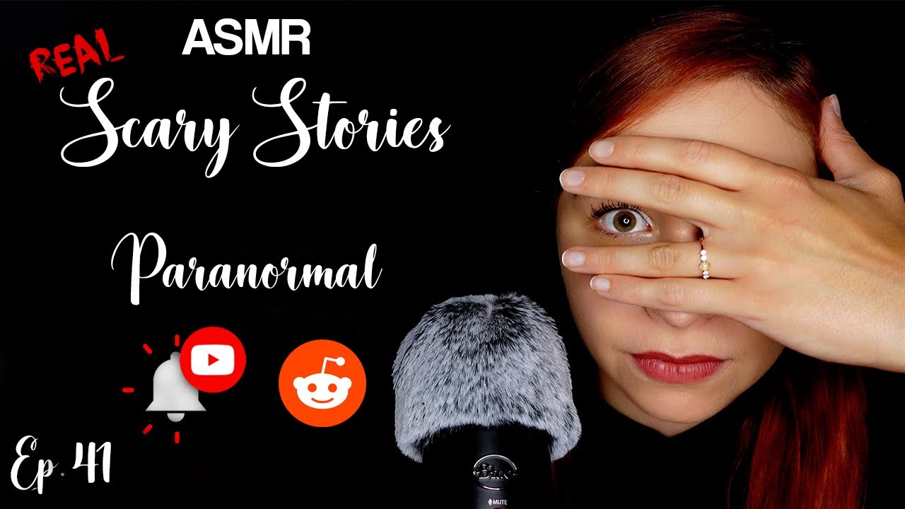 [ASMR] Reading REAL Scary Stories: Paranormal/Subscriber encounters (ep ...