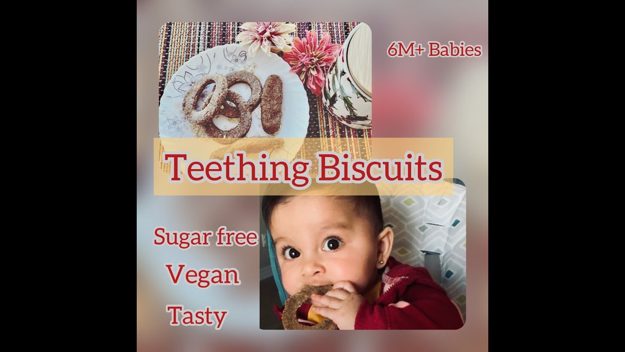 TEETHING BISCUITS FOR BABIES| 6M+ | TEETHING COOKIES| GF/V/SF- Chef Z ...