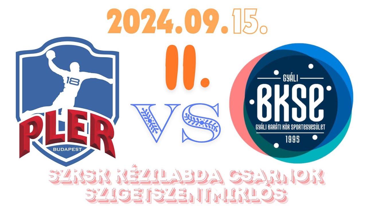 PLER Budapest - Gyáli BKSE FU15 20240915 SZKSK Kézilabda Csarnok Szigetszentmiklós II. félidő ...