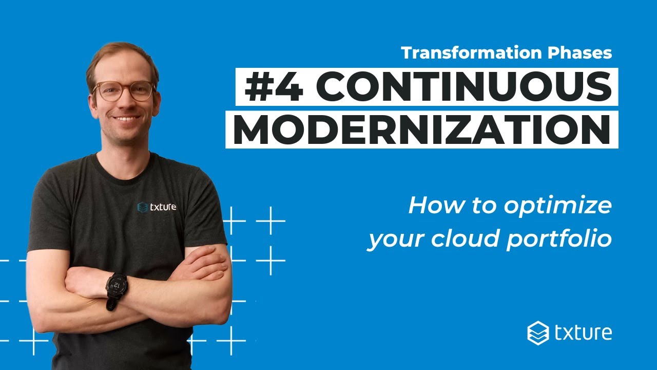 #4 Continuous Cloud Modernization | Optimizing your Cloud Portfolio ...