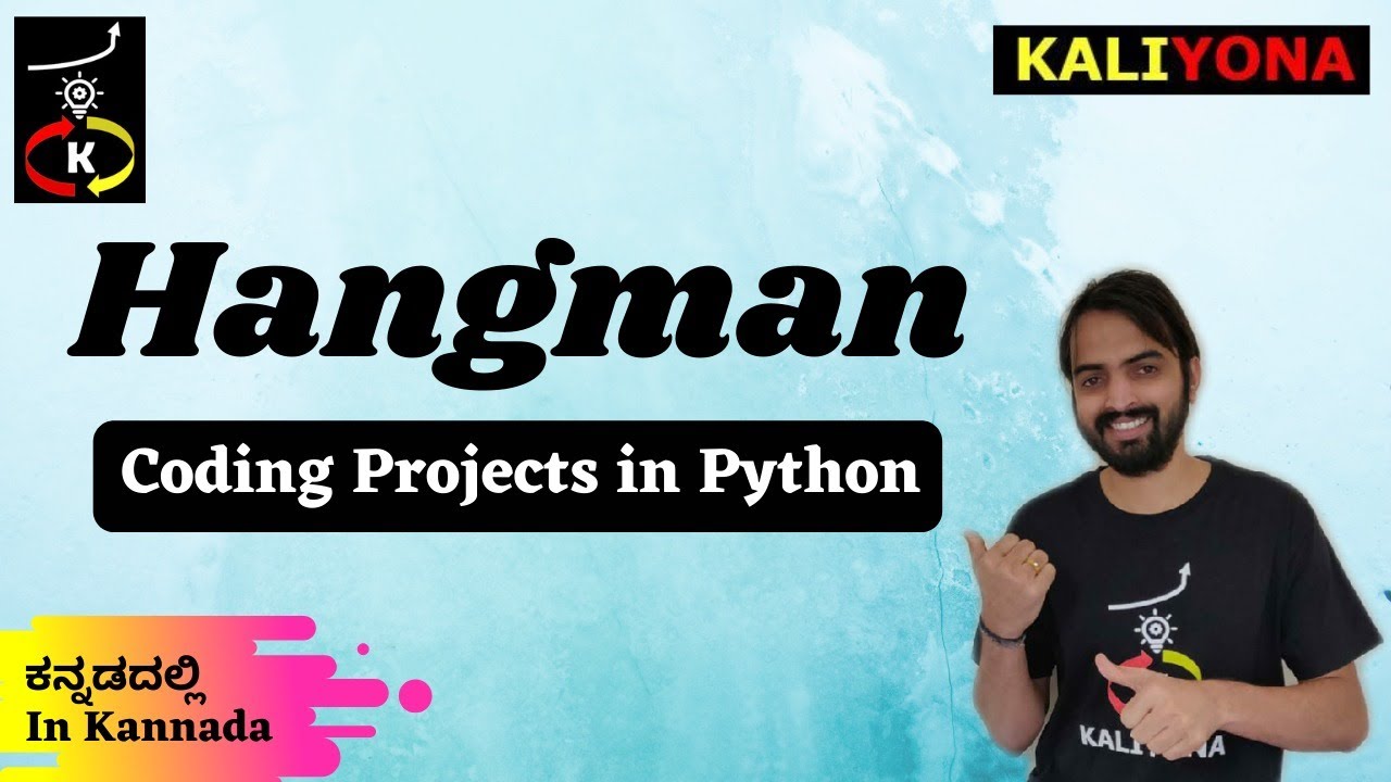 Hangman | Coding Projects in Python | For Beginners | In Kannada | ಕನ್ನಡದಲ್ಲಿ ಪೈಥಾನ್ ಕಲಿಯಿರಿ ...