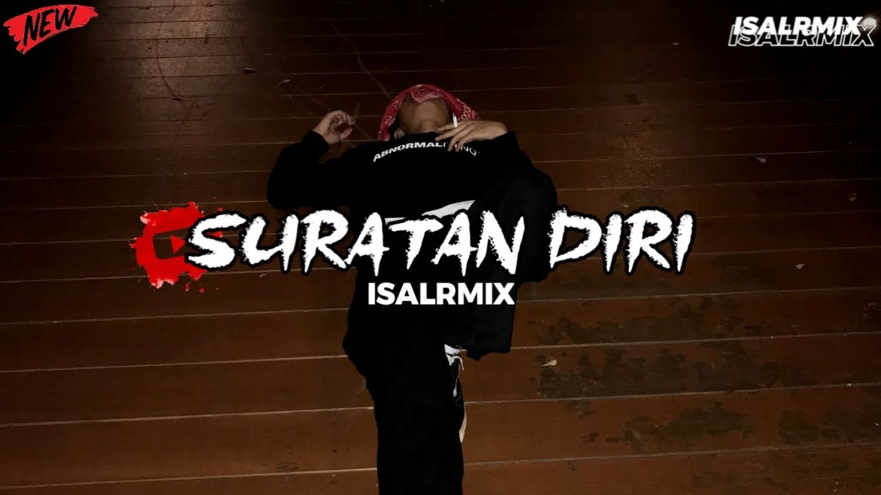 DJ SURATAN DIRI 2024 [ ISALRMIX ] - YouTube