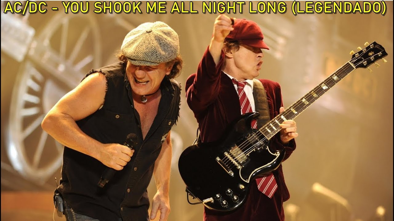 AC/DC - YOU SHOOK ME ALL NIGHT LONG (LEGENDADO) - YouTube