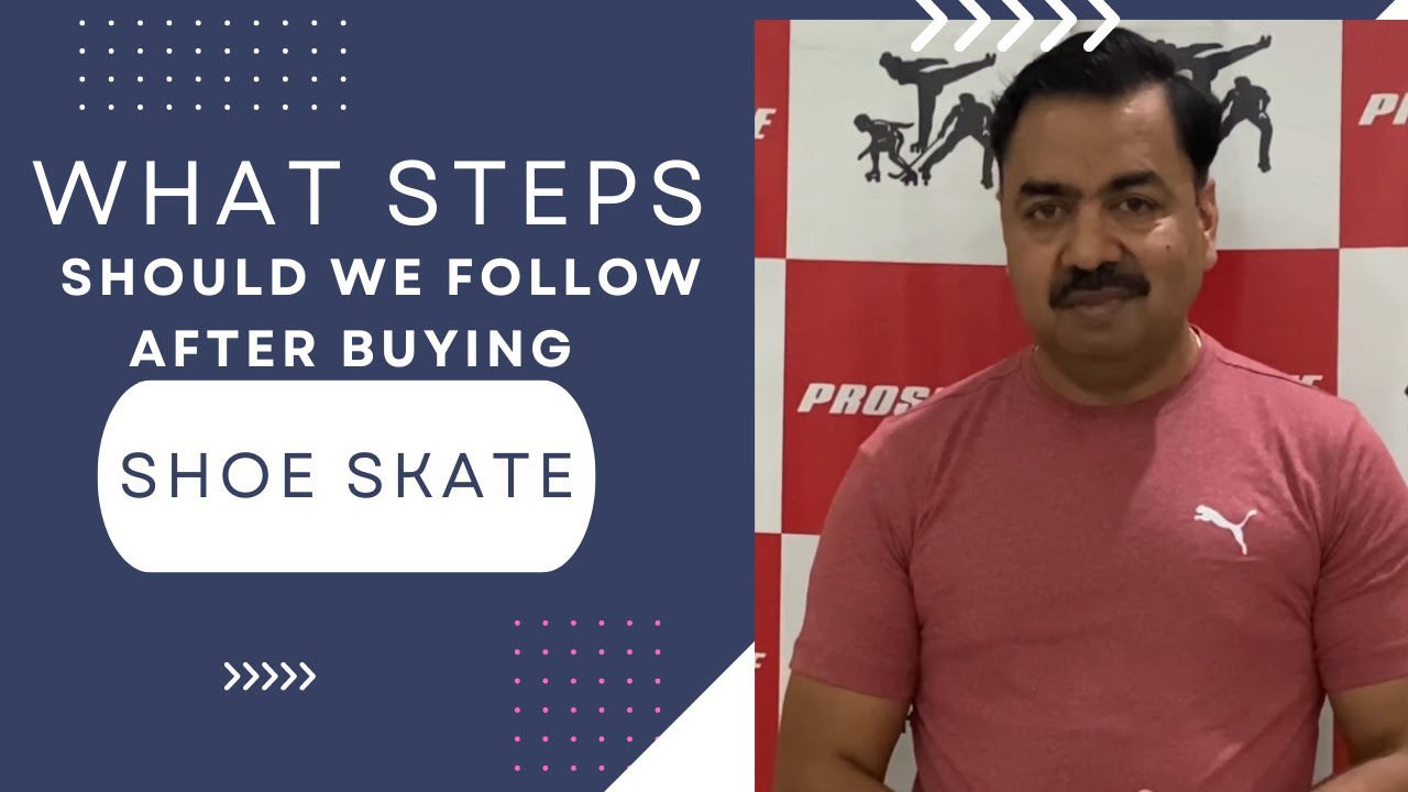 What Steps Should We Follow After Buying Shoe Skates What Are The what-steps-should-we-follow-after-buying-shoe-skates-what-are-the