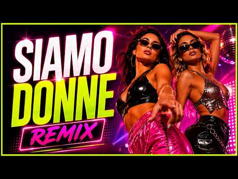 Siamo Donne - Dance Remix | Jo Squillo & Sabrina Salerno 🔥
