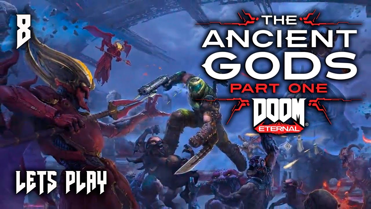 Doom : Eternal - The Ancient Gods : Part One - Let's Play Part 8 ...