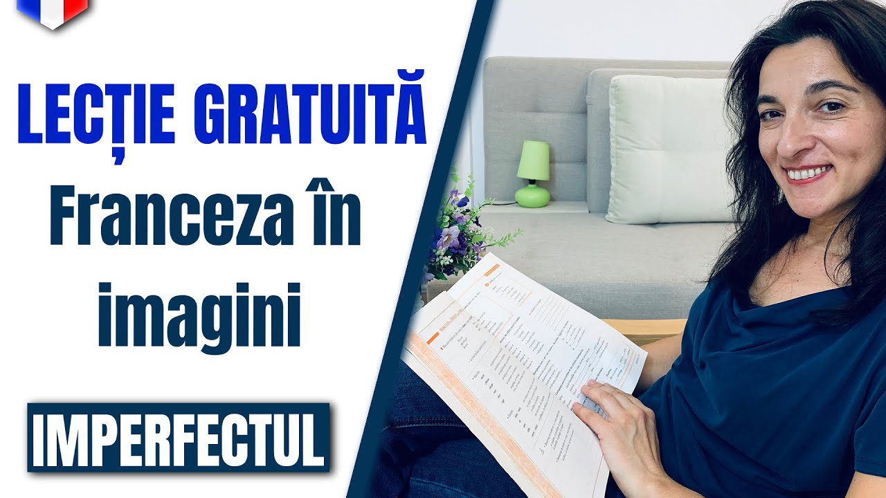 Franceza în imagini - Imperfectul | LECȚIE GRATUITĂ - YouTube