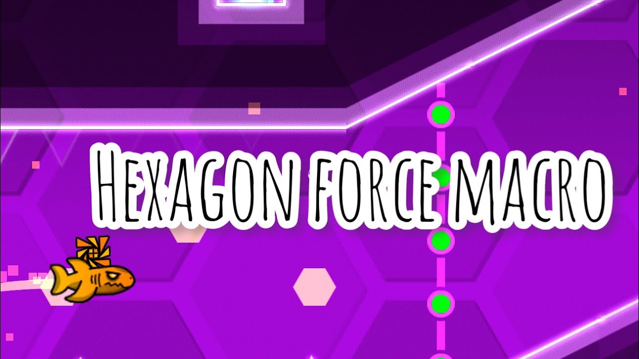 Geometry Dash* Hexagon Force- Macro and All Coins (Check Pinned Comment ...