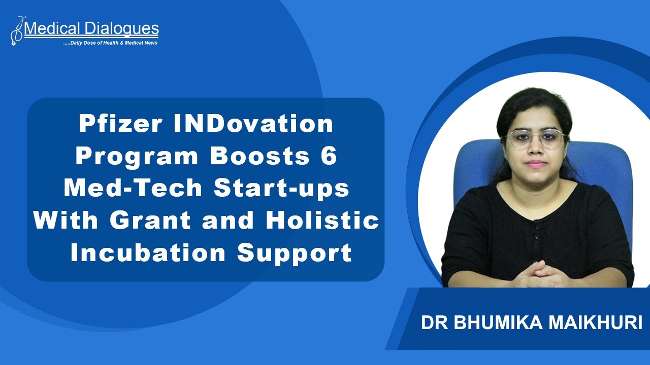 Pfizer INDovation Program Boosts 6 Med-Tech Start-ups With Grant and Holistic Incubation Support ...
