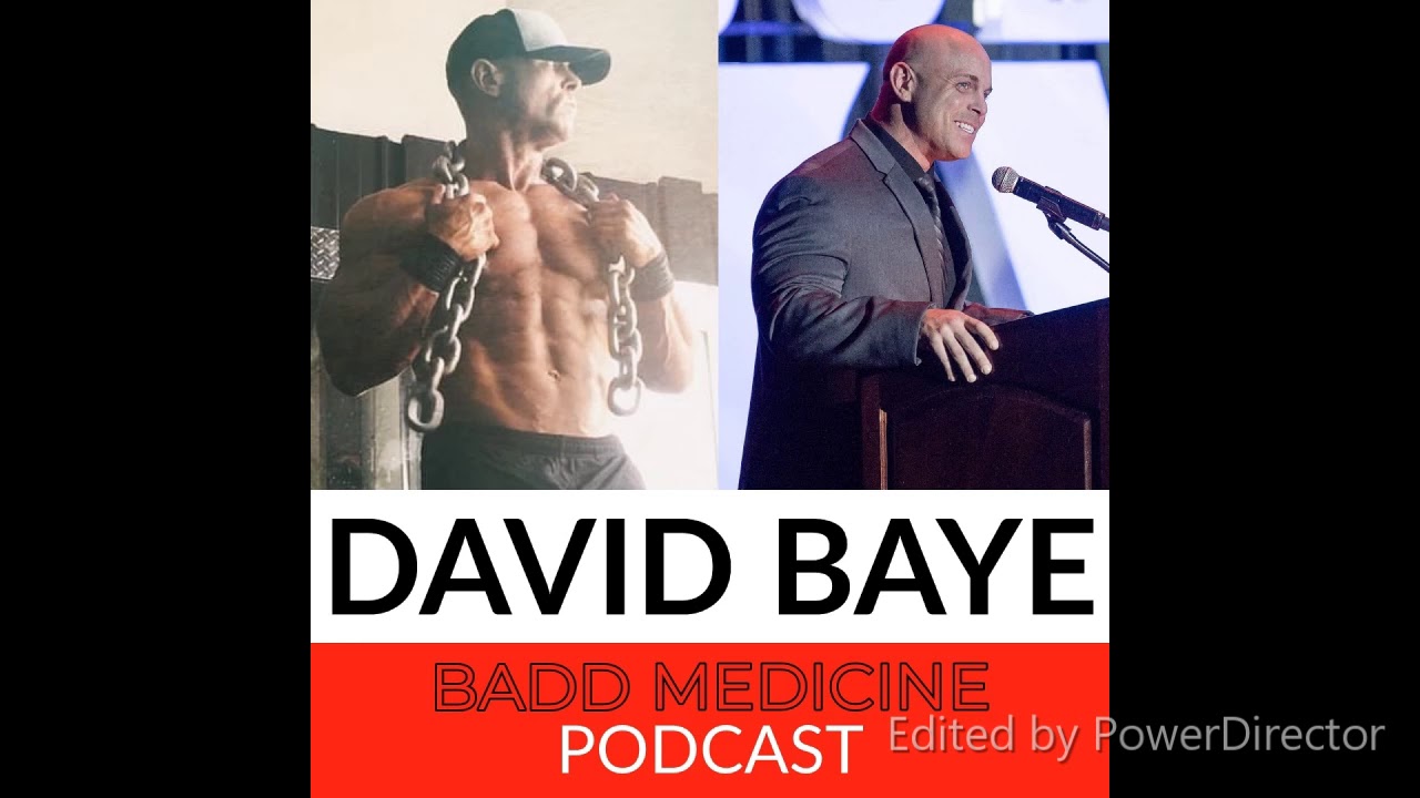 David Baye - Ep. 7 Badd Medicine Podcast - YouTube