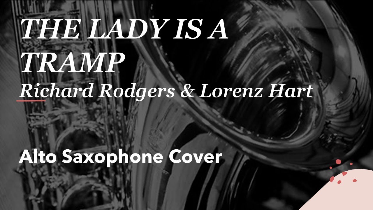 THE LADY IS A TRAMP - Richard Rodgers & Lorenz Hart - Ato saxophone ...