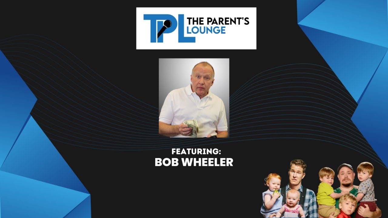 The Parent's Lounge - Season 3 - Episode 36: Bob Wheeler - YouTube