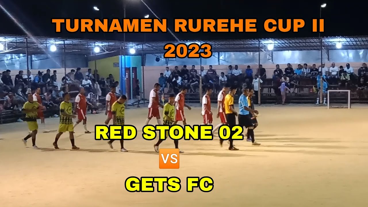 RED STONE 02 🆚 GETS FC |Skor: 3-0 |RUREHE CUP II - Dicky Oke - YouTube