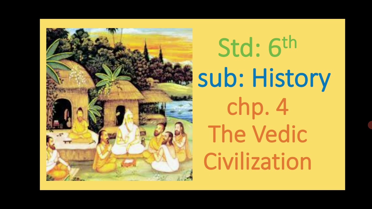 The Vedic Civilization, std 6th, history, chapter 4. - YouTube