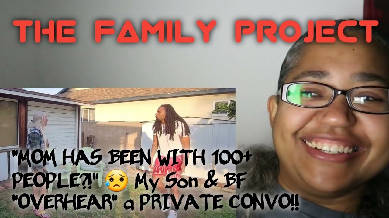 The Family Project | "MOM HAS BEEN WITH 100+ PEOPLE?!" 😥 My Son & BF ...