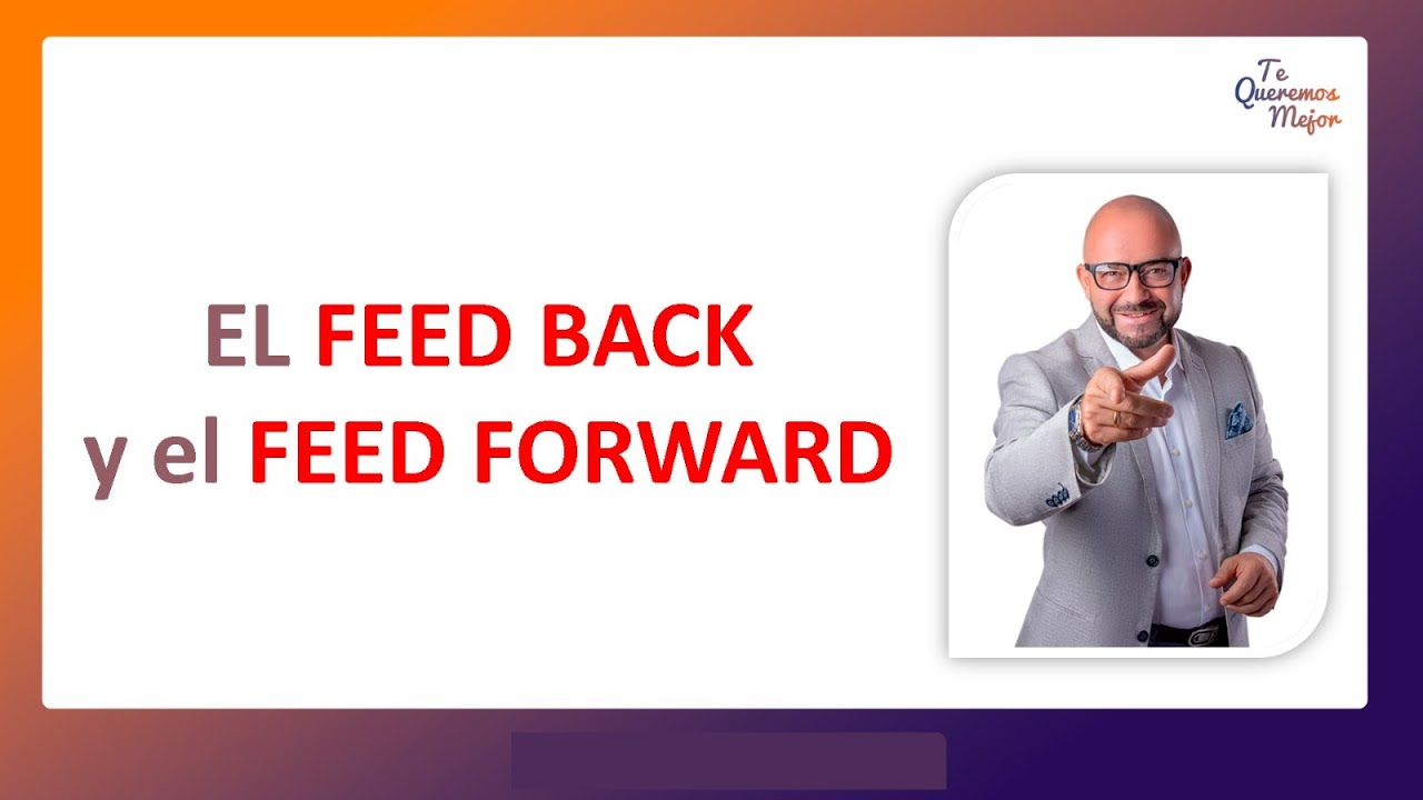 FEED BACK y FEED FORWARD - YouTube