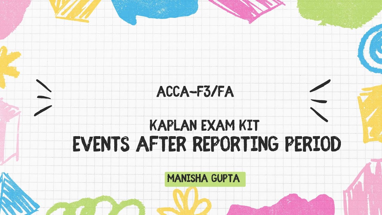 ACCA-FA/F3| Kaplan Exam Kit | Events after Reporting Date| Chapter 15 ...