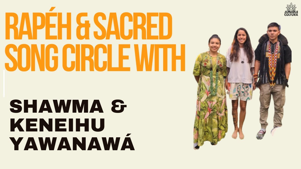 Rapéh & sacred song circle with Shawma & Keneihu Yawanawá - YouTube