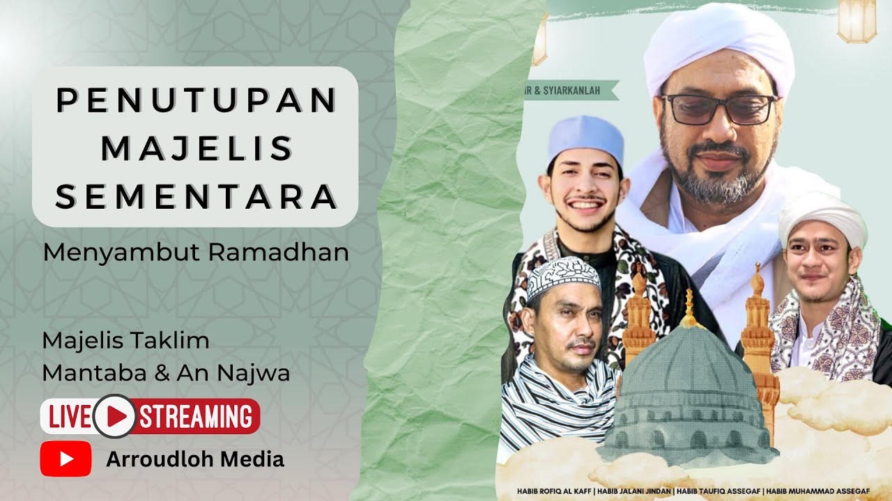 (LIVE) PENUTUPAN MAJELIS SEMENTARA || Majelis Taklim Mantaba & An Najwa ...