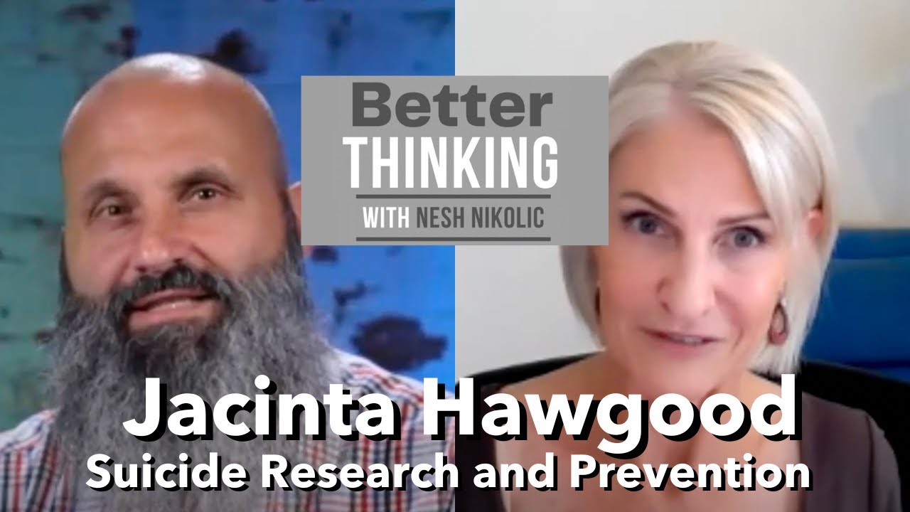 Better Thinking #171 – Jacinta Hawgood on Suicide Research and ...
